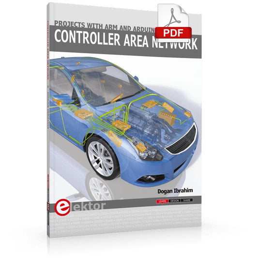 Controller Area Network Projects with ARM and Arduino (E-book) – Elektor
