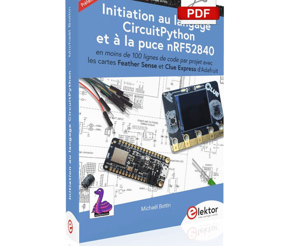 Initiation au langage CircuitPython et à la puce nRF52840 (E-book ...