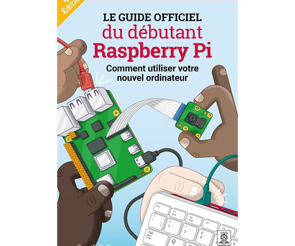Le guide officiel du débutant Raspberry Pi (4e édition) – Elektor Le guide officiel du débutant Raspberry Pi (4e édition) – Elektor