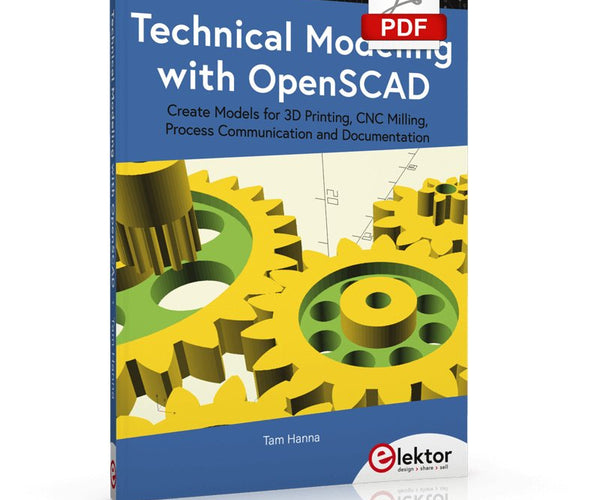Technical Modeling with OpenSCAD (E-book) – Elektor