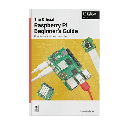 The Official Raspberry Pi Beginner's Guide (5th Edition) – Elektor