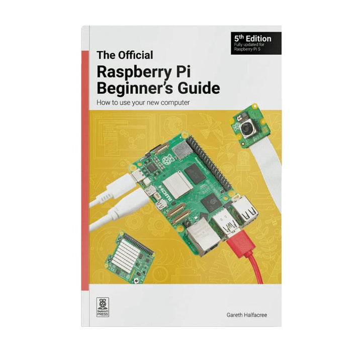 The Official Raspberry Pi Beginner's Guide (5th Edition) – Elektor