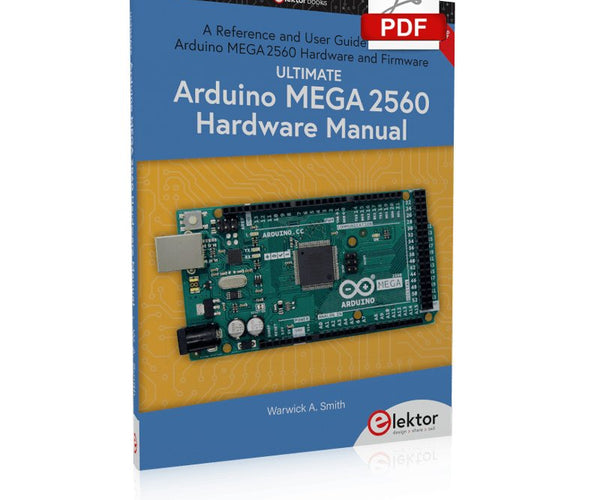 Ultimate Arduino Mega 2560 Hardware Manual (E-book) – Elektor